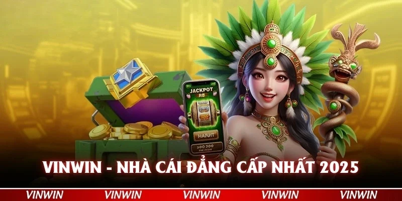VINWIN - Cổng Game Uy Tín Số #1 Châu Á 2025